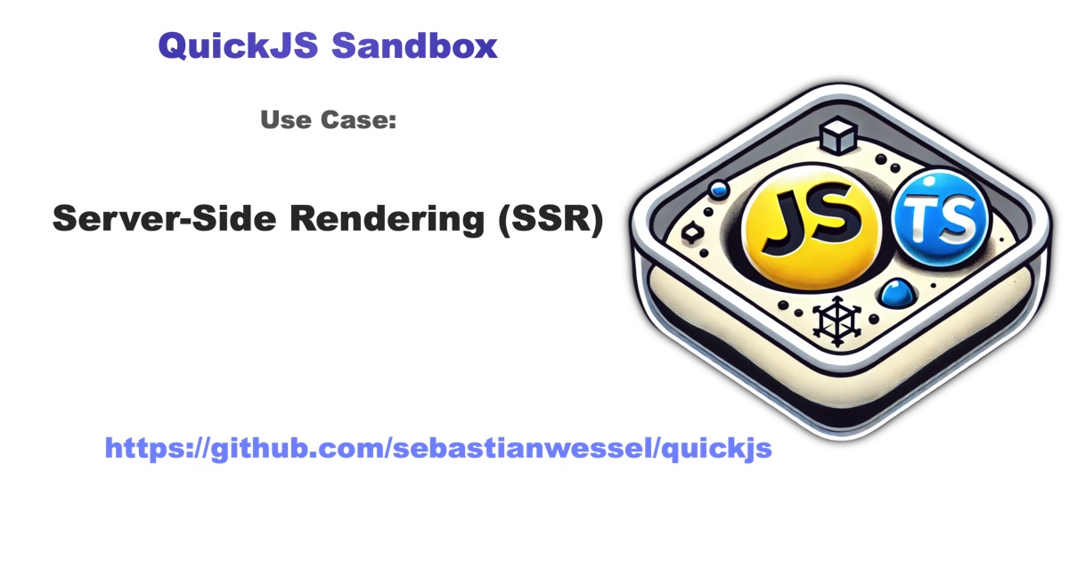 Serverside Rendering (SSR) | QuickJS Serverside Rendering (SSR) | QuickJS